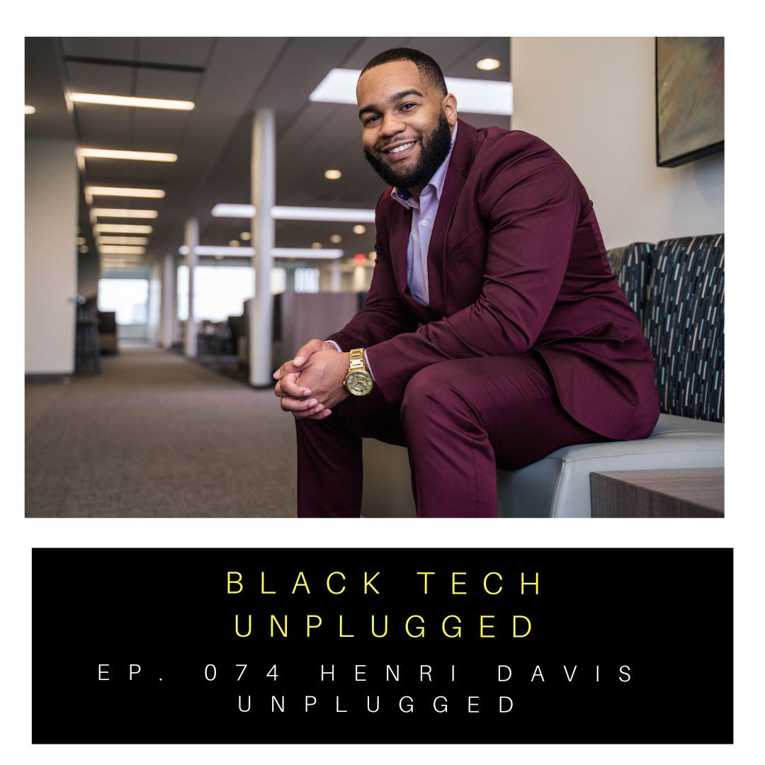 Ep. 074: Cybersecurity Unplugged with Henri Davis – Black Tech Unplugged